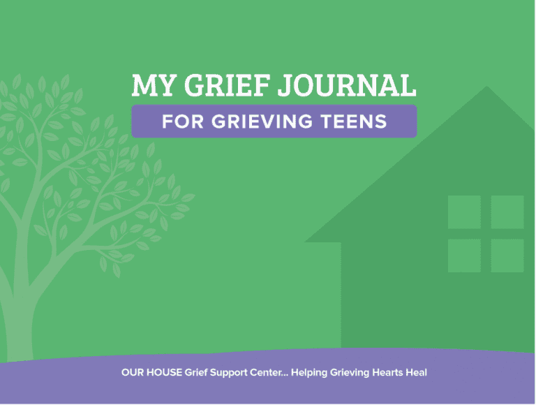 My Grief Journal for Teens – OUR HOUSE Grief Support Center