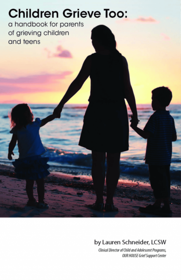 Children Grieve Too - A Handbook for Parents With Grieving Children